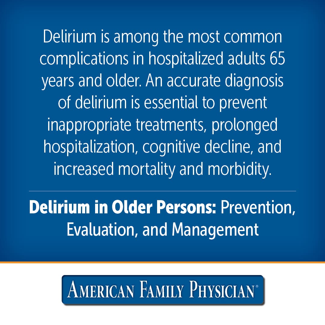 Delirium in Older Persons: Prevention, Evaluation, and Management | AFP